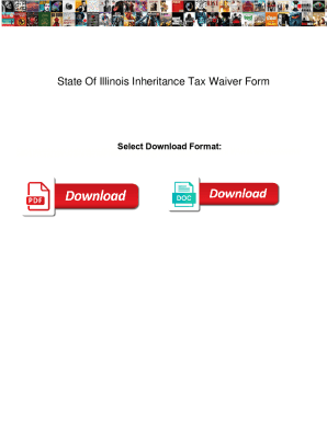 Fillable Online State Of Illinois Inheritance Tax Waiver Form. State Of ...