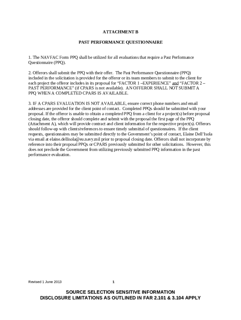 The NAVFAC PPQ shall be utilized for all evaluations that require a Past Perance Questionnaire ...