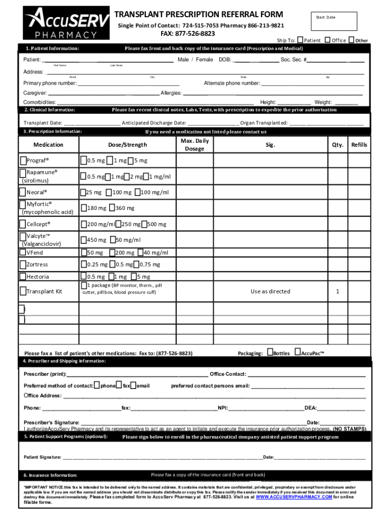 Fillable Online TRANSPLANT PRESCRIPTION REFERRAL FORM Start Date Point of ... Fax Email Print ...