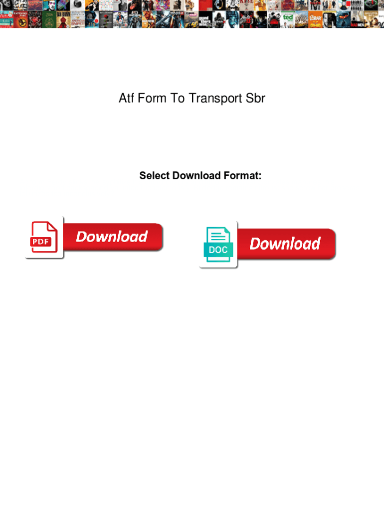 Fillable Online Atf Form To Transport Sbr. Atf Form To Transport Sbr ...