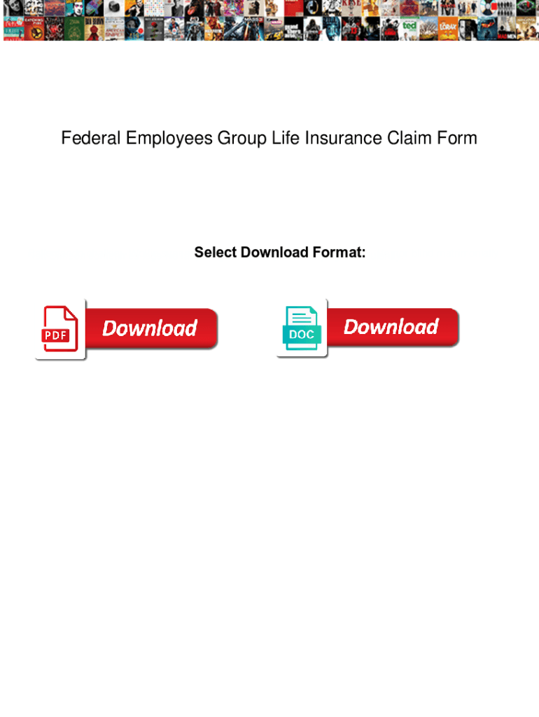 Fillable Online Federal Employees Group Life Insurance Claim Form ...