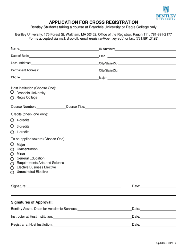 Fillable Online APPLICATION FOR CROSS REGISTRATION Bentley Students taking ... Fax Email Print ...