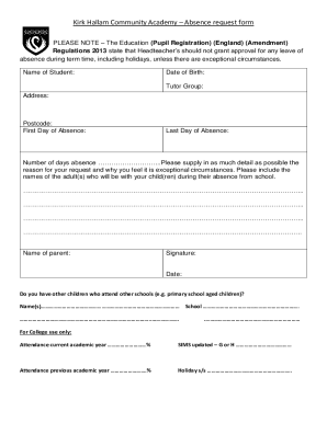 Fillable Online Kirk Hallam Community Academy Absence request form Fax Email Print - pdfFiller