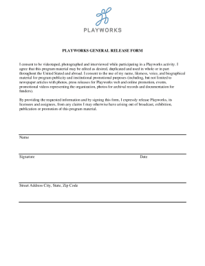 Fillable Online PLAYWORKS GENERAL RELEASE FORM Fax Email Print - pdfFiller