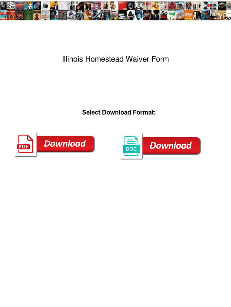 Fillable Online Illinois Homestead Waiver Form. Illinois Homestead ...