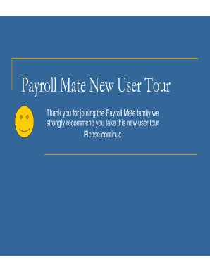Fillable Online Payroll Mate New User Tour Fax Email Print - pdfFiller