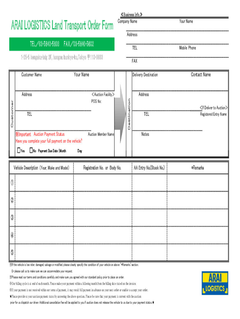 Fillable Online Business Info. ARAI LOGISTICS Land Transport Order Form ...