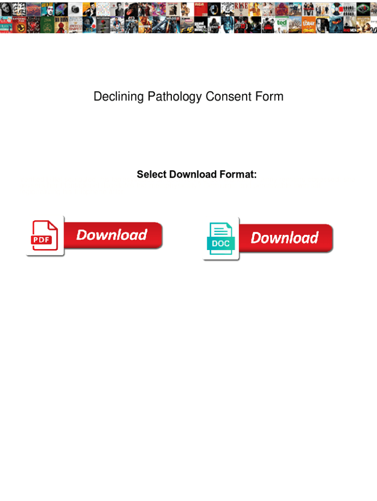 Fillable Online Declining Pathology Consent Form. Declining Pathology ...