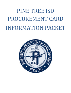 Fillable Online www.ptisd.orguploadpagePINE TREE ISD PURCHASING CARD POLICY - Pine Tree ...