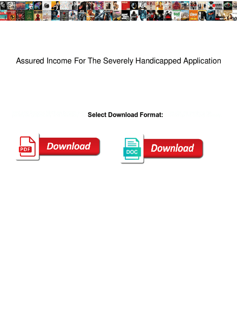 Fillable Online Assured Income For The Severely Handicapped Application ...