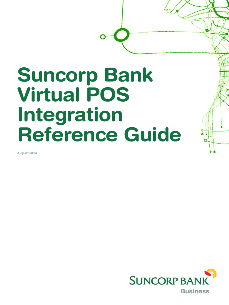 Fillable Online www.suncorp.com.aucontentdamSuncorp Bank Virtual POS Integration Reference Guide ...