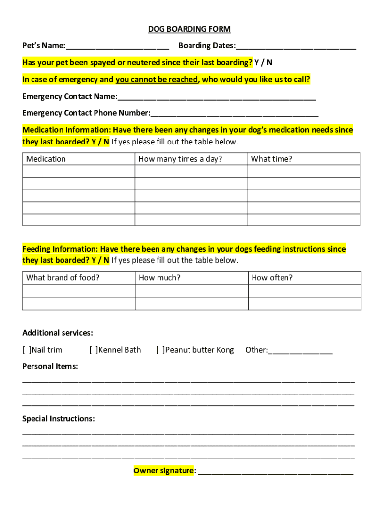 Fillable Online DOG BOARDING FORM Pet s Name: Boarding Dates: Has your ...