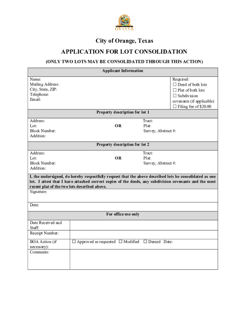 Fillable Online City of Orange, Texas APPLICATION FOR LOT CONSOLIDATION Fax Email Print - pdfFiller