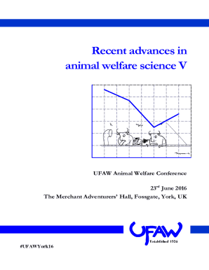 Fillable Online UFAW Conference 2016. Recent advances in animal welfare ...