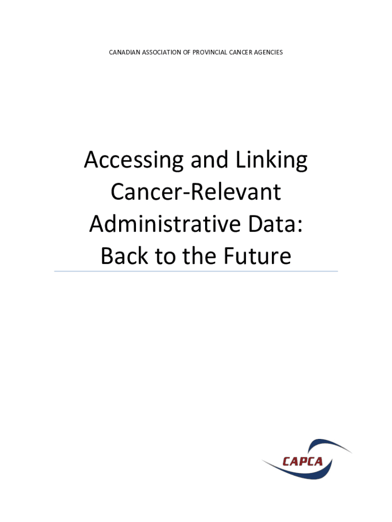 Fillable Online Accessing and Linking Cancer-Relevant Administrative Data. Highlights a current ...