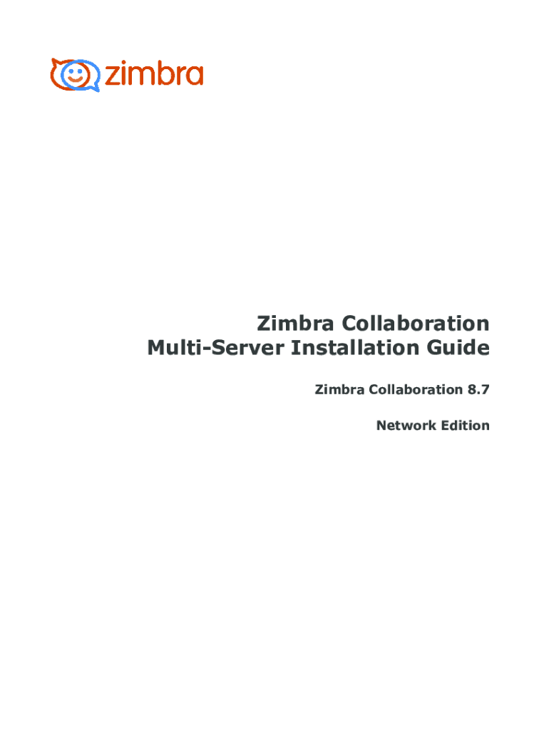 Fillable Online Zimbra Collaboration Multi-Server Installation GuideZimbra Collaboration Multi ...