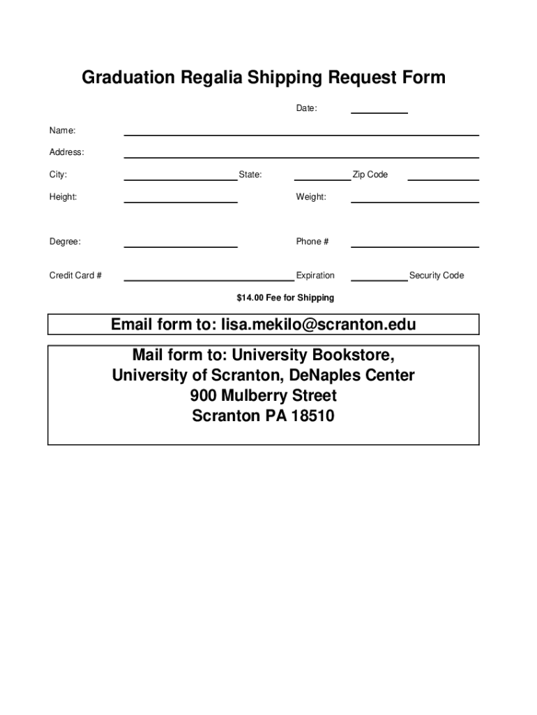 Fillable Online Graduation Regalia Shipping Request Form - scranton.edu Fax Email Print - pdfFiller
