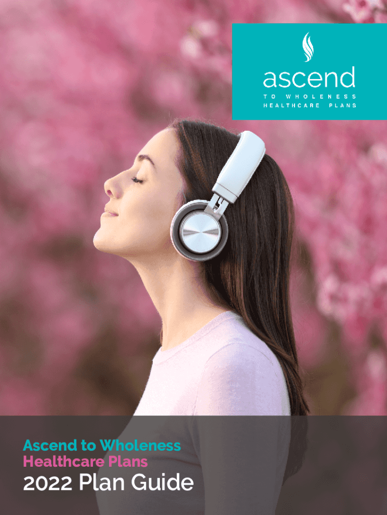 Fillable Online Ascend to Wholeness Healthcare Plans 2022 Plan Guide ...