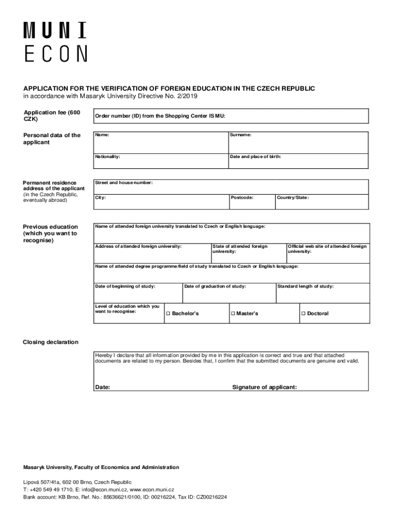 Fillable Online is muni APPLICATION FOR THE VERIFICATION OF FOREIGN EDUCATION IN THE CZECH ...