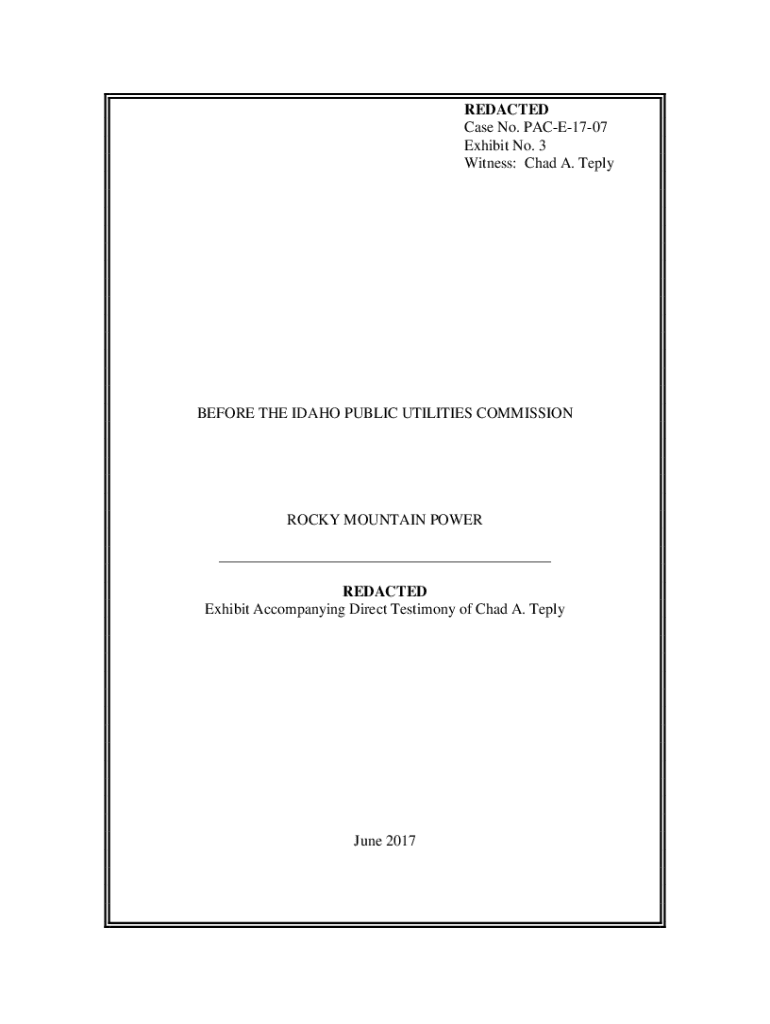 Fillable Online REDACTED Case No. PAC-E-17-07 No. Witness: Chad A ...