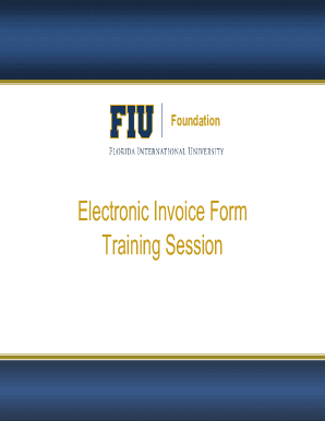Fillable Online Electronic Invoice Form Information Session - FIU College of Nursing ... Fax ...
