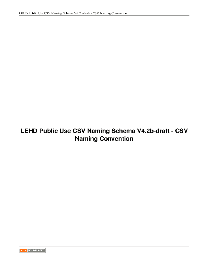 Fillable Online lehd ces census LEHD Public Use CSV Naming Schema V4.2b-draft - CSV Naming ...