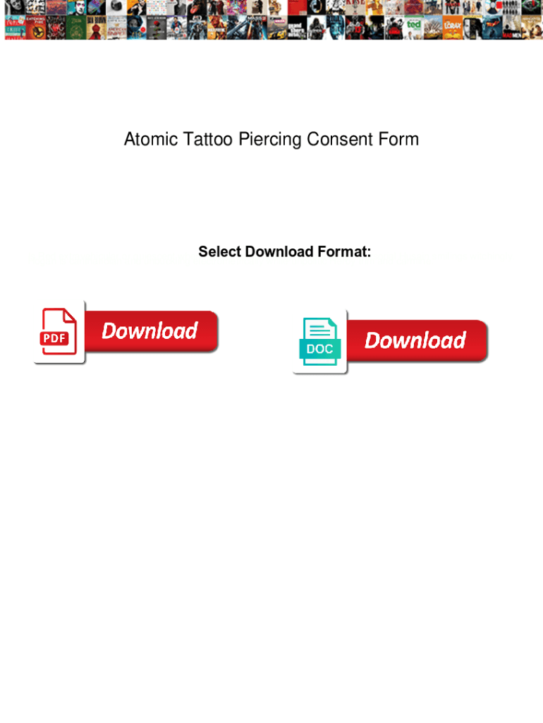 Fillable Online Atomic Tattoo Piercing Consent Form. Atomic Tattoo ...
