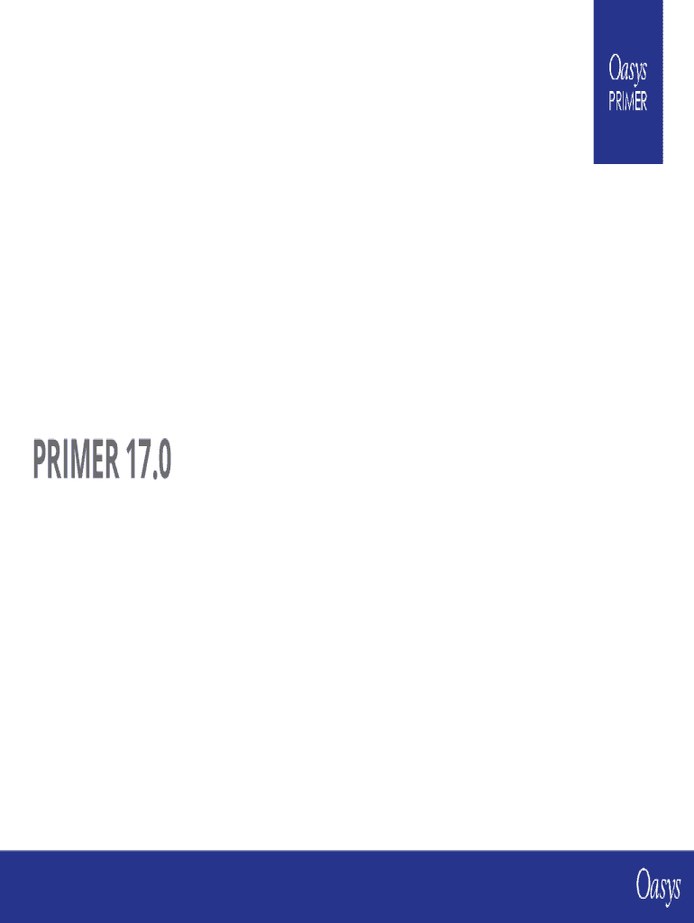 Fillable Online primer 16 - oasys...back to contents slide 4 input and ...