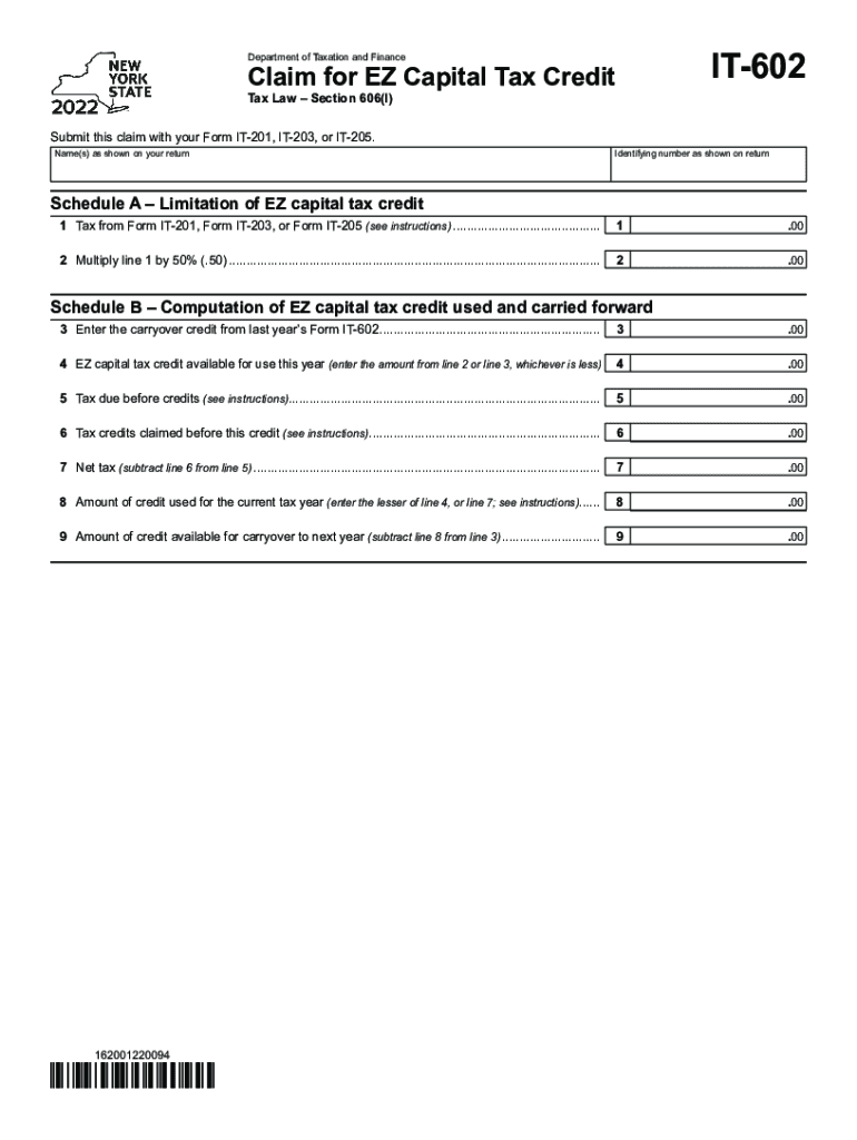Form IT-602 Claim for EZ Capital Tax Credit Tax Year 2022: Fill out ...