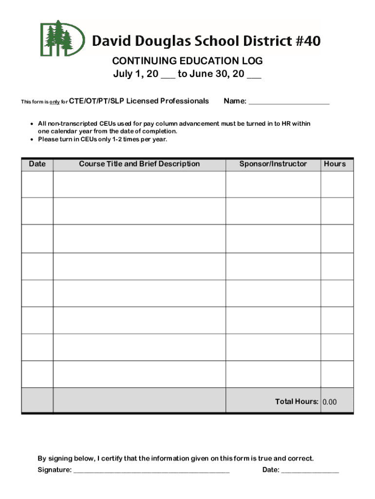 Fillable Online CONTINUING EDUCATION LOG July 1, 20to June 30, 20 Fax ...