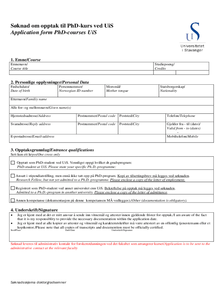 Fillable Online Sknad om opptak til Ph.d.-kurs ved UiS Application form ...