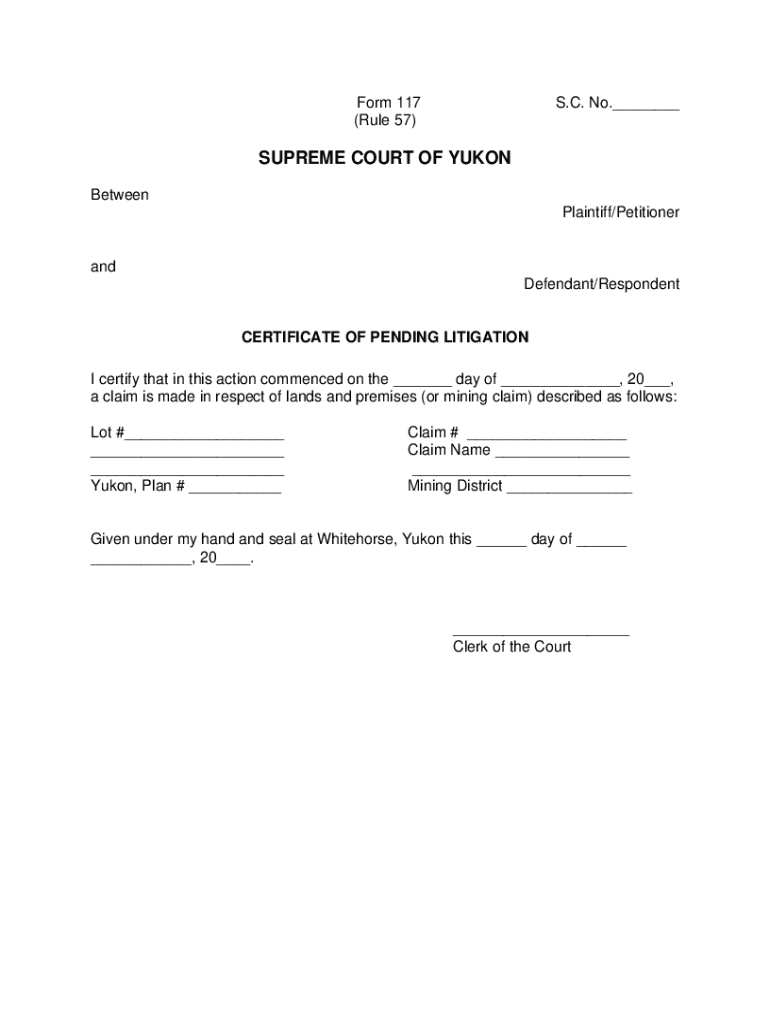 Fillable Online Form 117: Certificate of Pending Litigation - Yukon ...