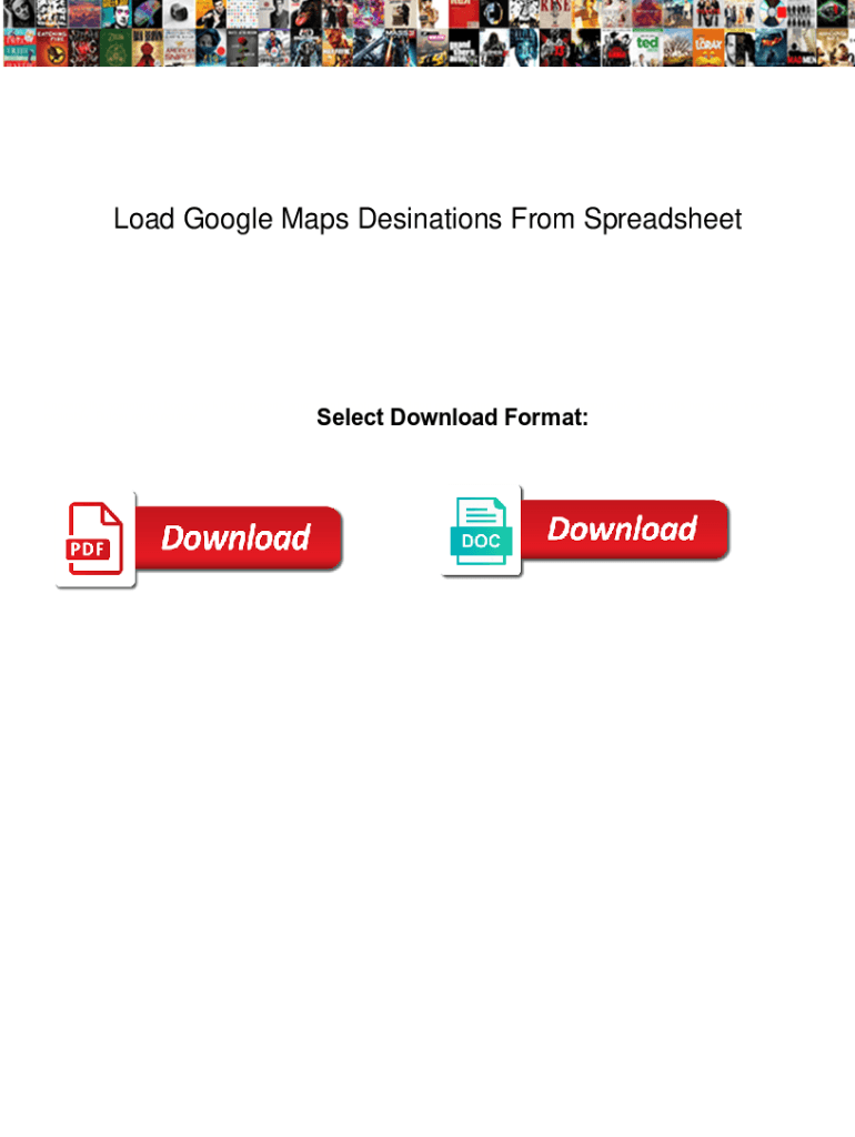 Fillable Online Load Google Maps Desinations From Spreadsheet. Load ...