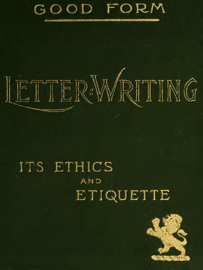 Fillable Online Good form. Letter-writing, its ethics and etiquette ...