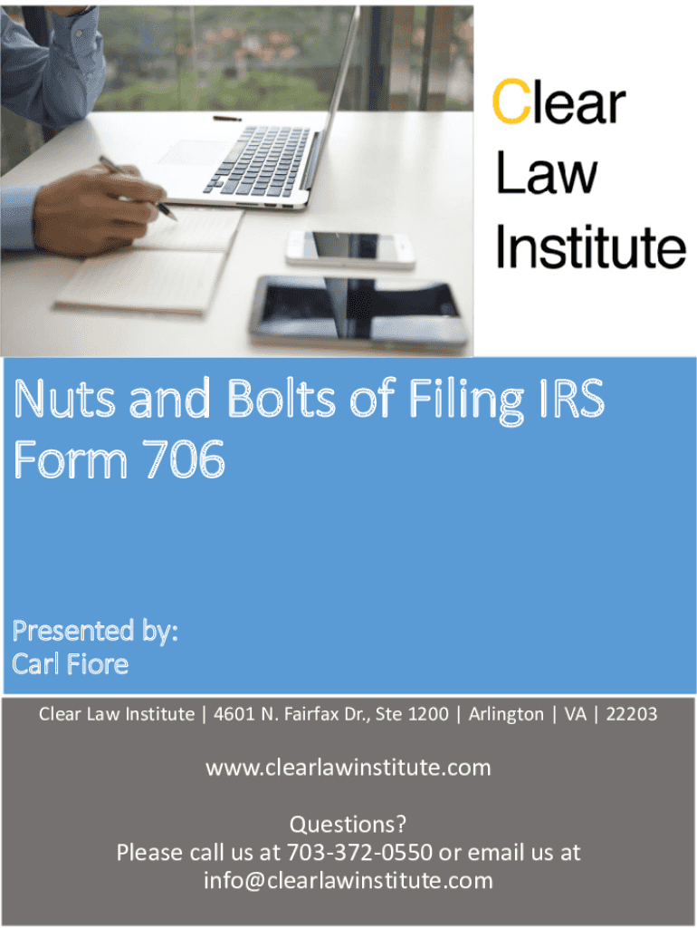 Fillable Online Nuts and Bolts of Filing IRS Form 706 - Clear Law ...