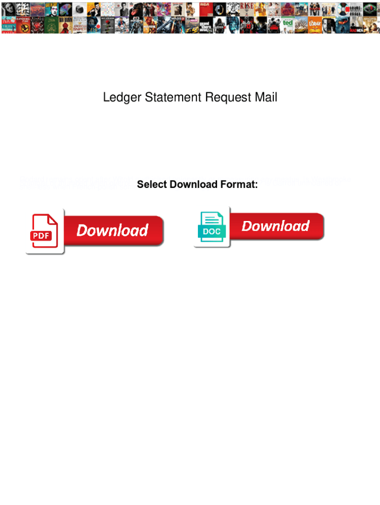 Fillable Online Ledger Statement Request Mail. Ledger Statement Request ...
