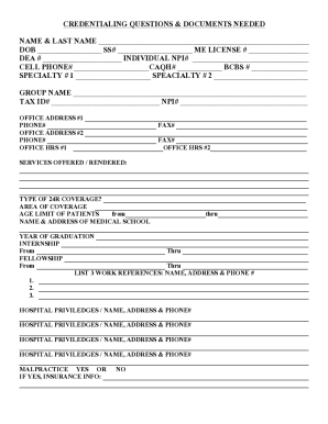 Fillable Online CREDENTIALING QUESTIONS & DOCUMENTS NEEDED NAME ... Fax Email Print - pdfFiller
