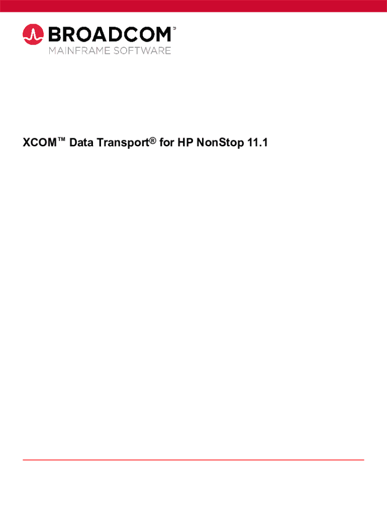 Fillable Online XCOM Data Transport for HP NonStop 11.1 - TechDocs Fax Email Print - pdfFiller