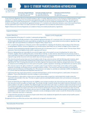 Fillable Online UA K-12 student parent/guardian authorization Fax Email Print - pdfFiller