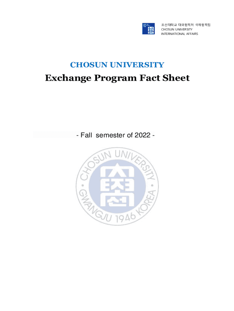 Fillable Online CHOSUN UNIVERSITY - Exchange Program Fact Sheet Fax Email Print - pdfFiller