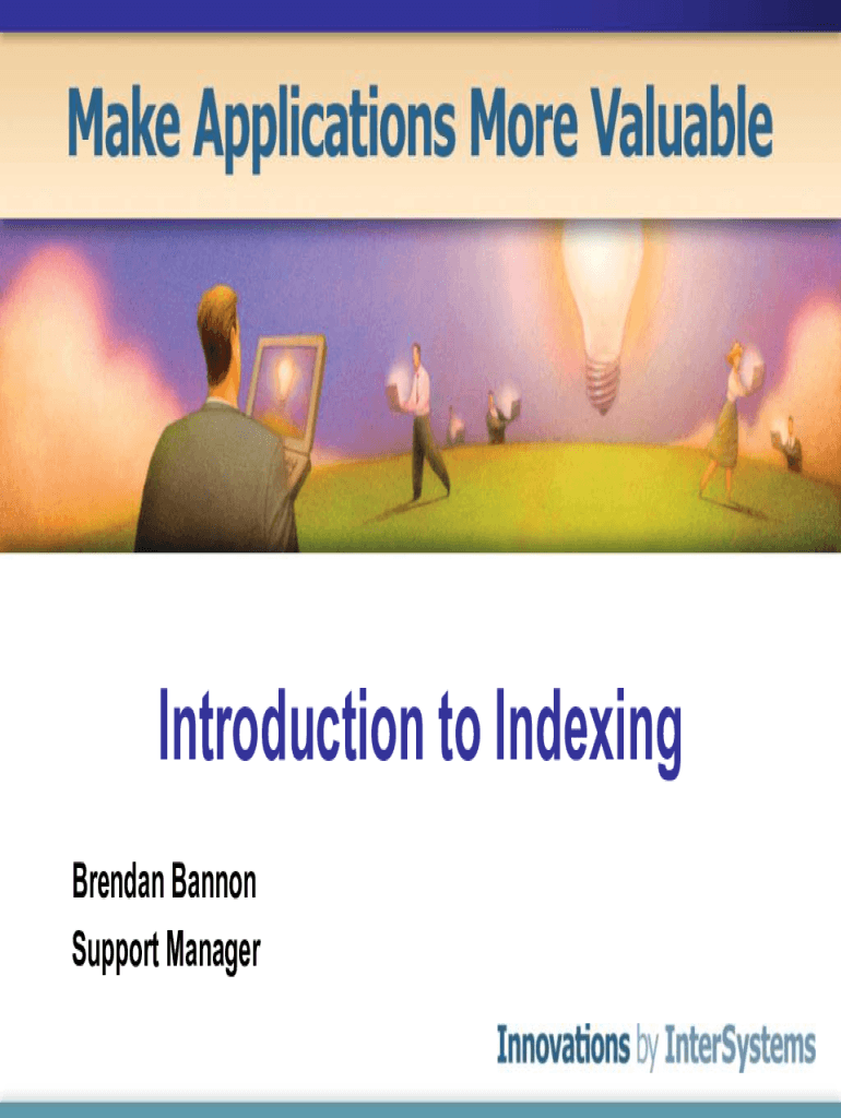 Fillable Online Introduction to Indexing - InterSystems Developer ...