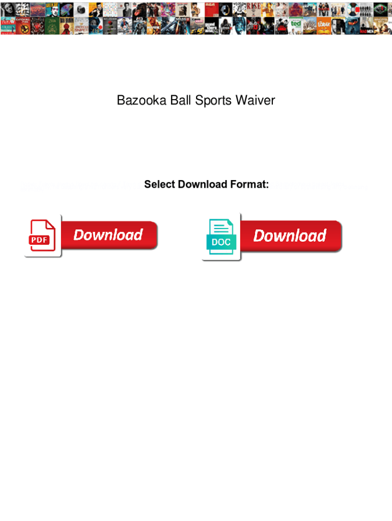 Fillable Online Bazooka Ball Sports Waiver. Bazooka Ball Sports Waiver ...