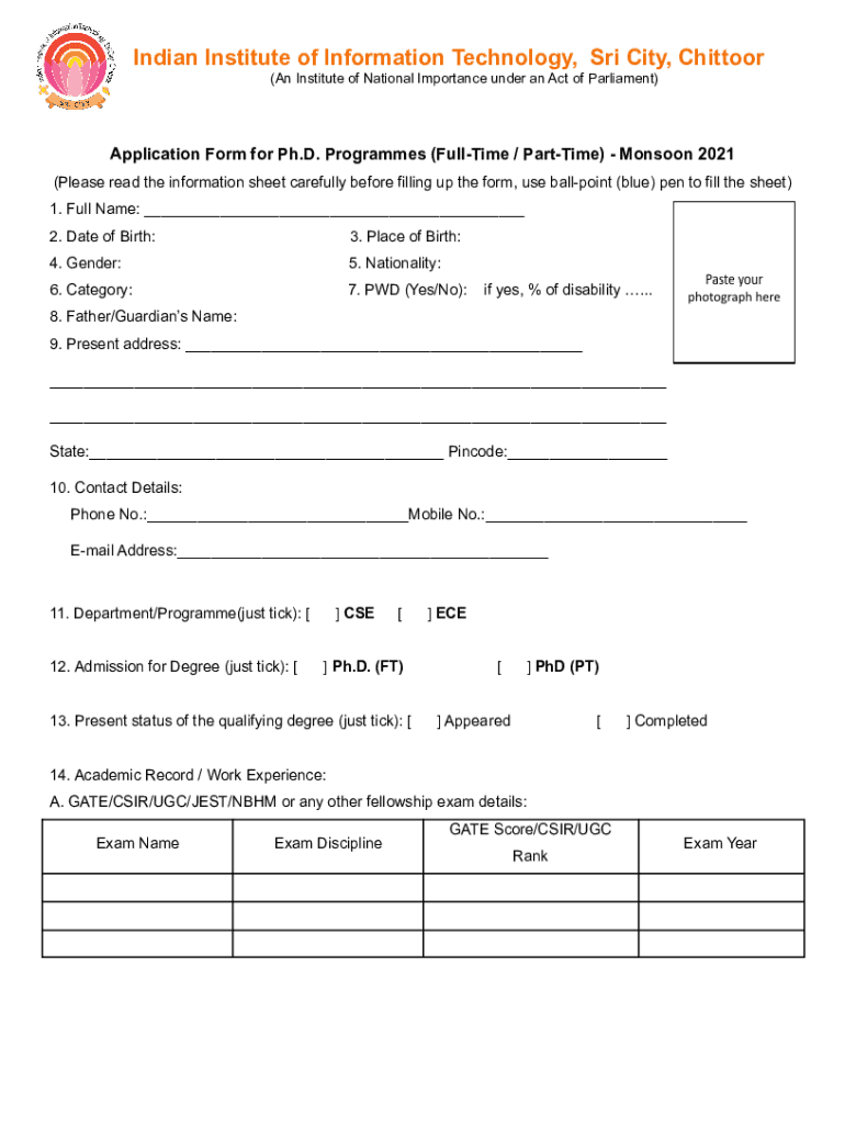 Fillable Online PhD-Application Form - Monsoon 2021 - IIIT Sri City Fax Email Print - pdfFiller