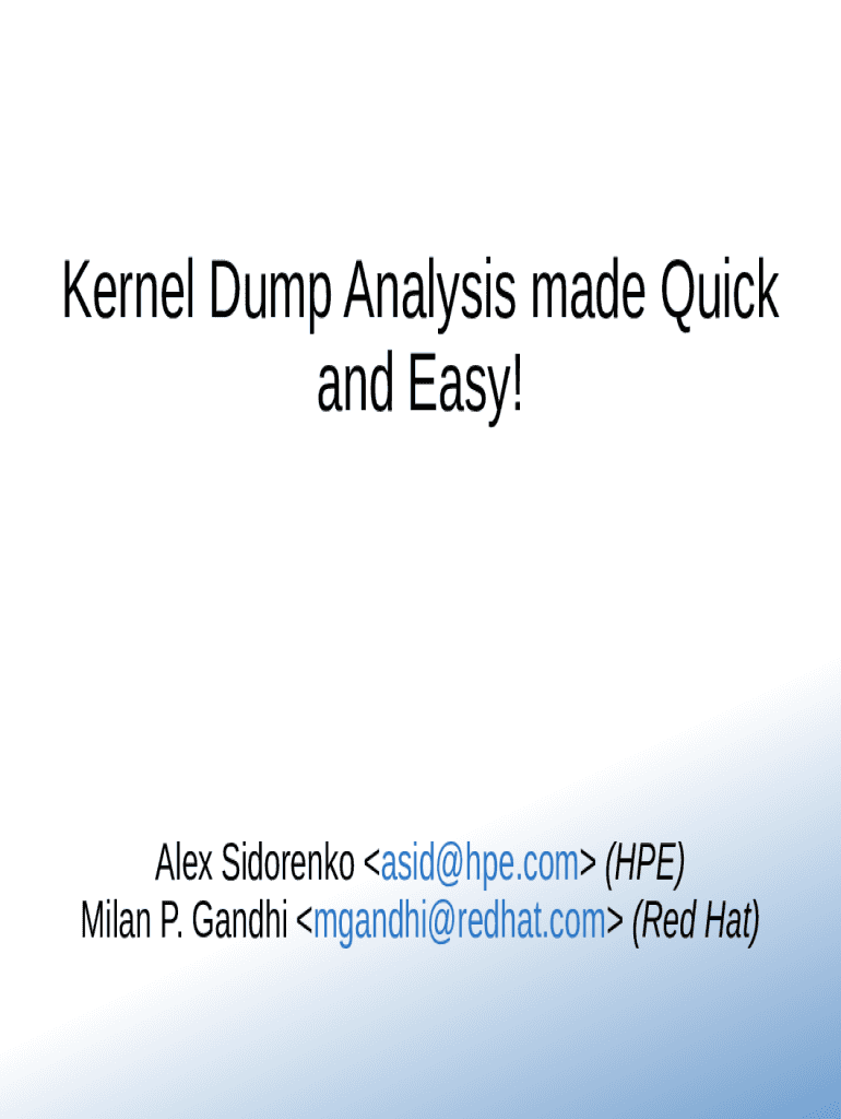 Fillable Online Kernel Dump Analysis made Quick and Easy! - Red Hat People Fax Email Print ...