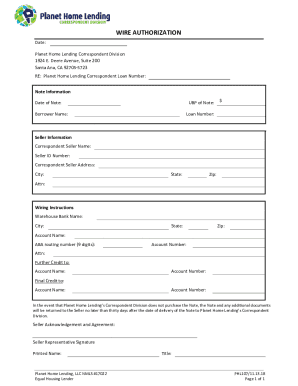 Fillable Online WIRE AUTHORIZATION - Planet Home Lending Correspondent Fax Email Print - pdfFiller