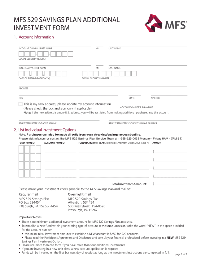 Fillable Online MFS 529 SAVINGS PLAN ADDITIONAL INVESTMENT FORM Fax Email Print - pdfFiller