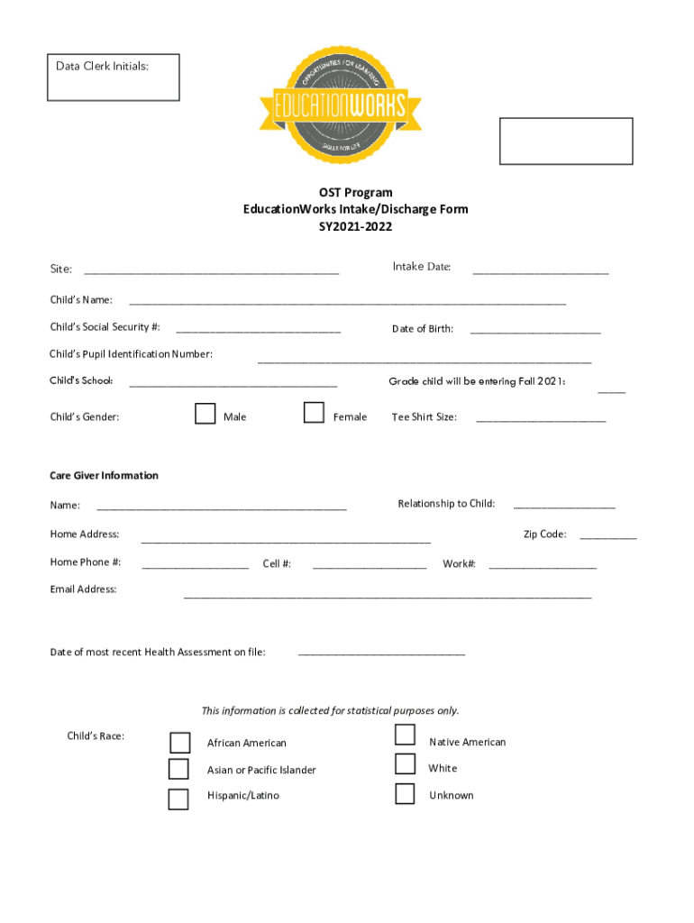 Fillable Online OST Program EducationWorks Intake/Discharge Form SY2021 ...