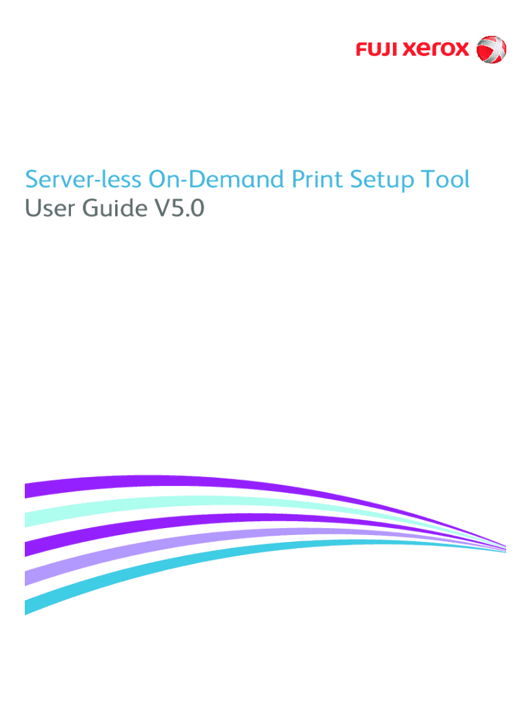 Fillable Online Server-less On-Demand Print Setup Tool User Guide V5.0 Fax Email Print - pdfFiller