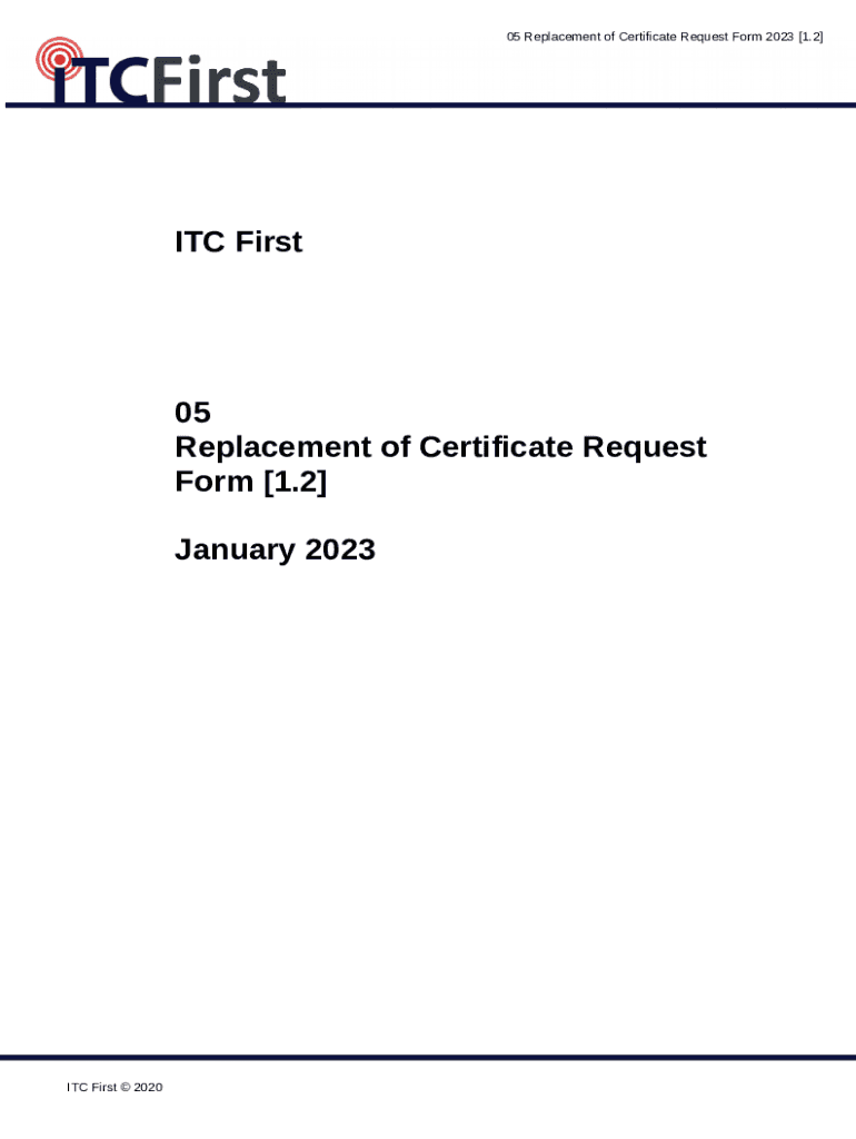 ITC First 05 Replacement of Certificate Request 1.1 ... Doc Template ...