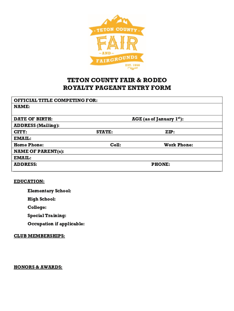 Fillable Online TETON COUNTY FAIR & RODEO ROYALTY PAGEANT ENTRY FORM ...